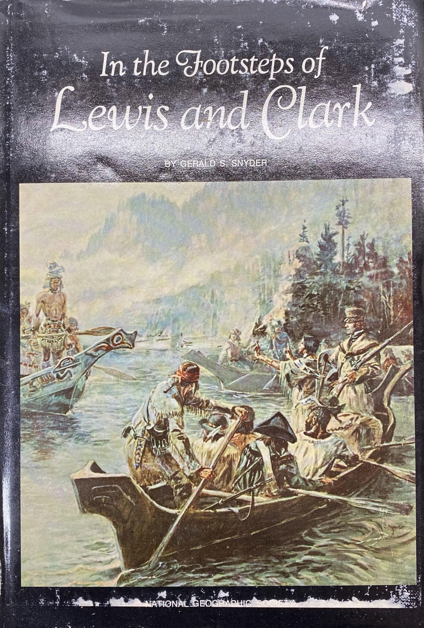 In the Footsteps of Lewis and Clark - National Geographic Back Issues