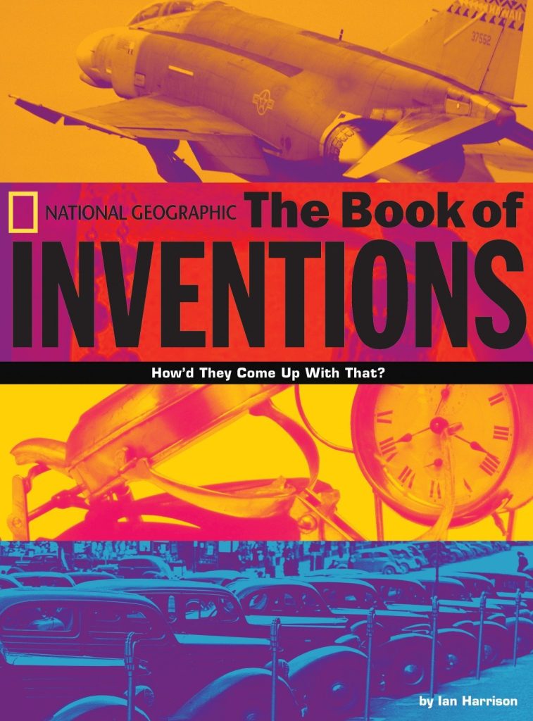 The Book of Inventions - National Geographic Back Issues